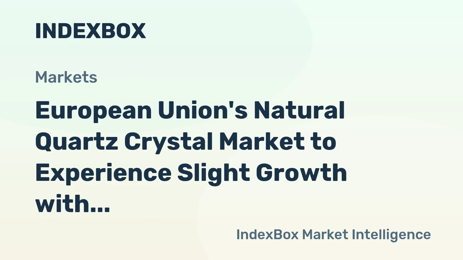 European Union's Natural Quartz Crystal Market to Experience Slight Growth with Market Volume Reaching 46M tons and Market Value Reaching $6.9B by 2035