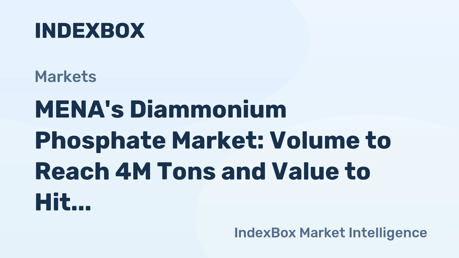 MENA's Diammonium Phosphate Market: Volume to Reach 4M Tons and Value to Hit $3B by 2035
