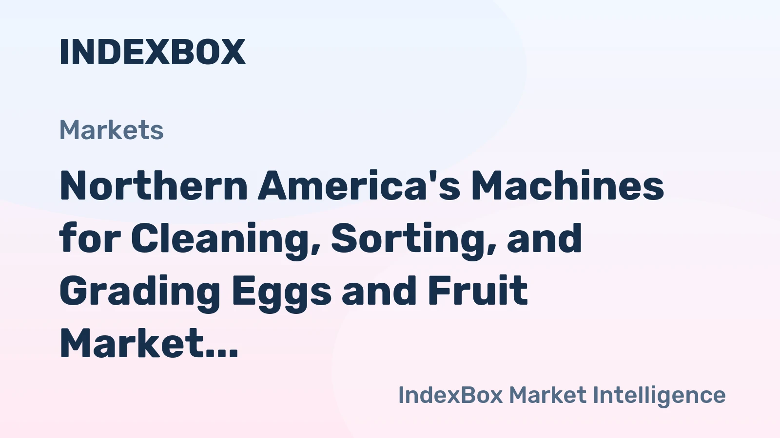 Northern America's Machines for Cleaning, Sorting, and Grading Eggs and Fruit Market to Show Gradual Growth with +1.5% CAGR by 2035