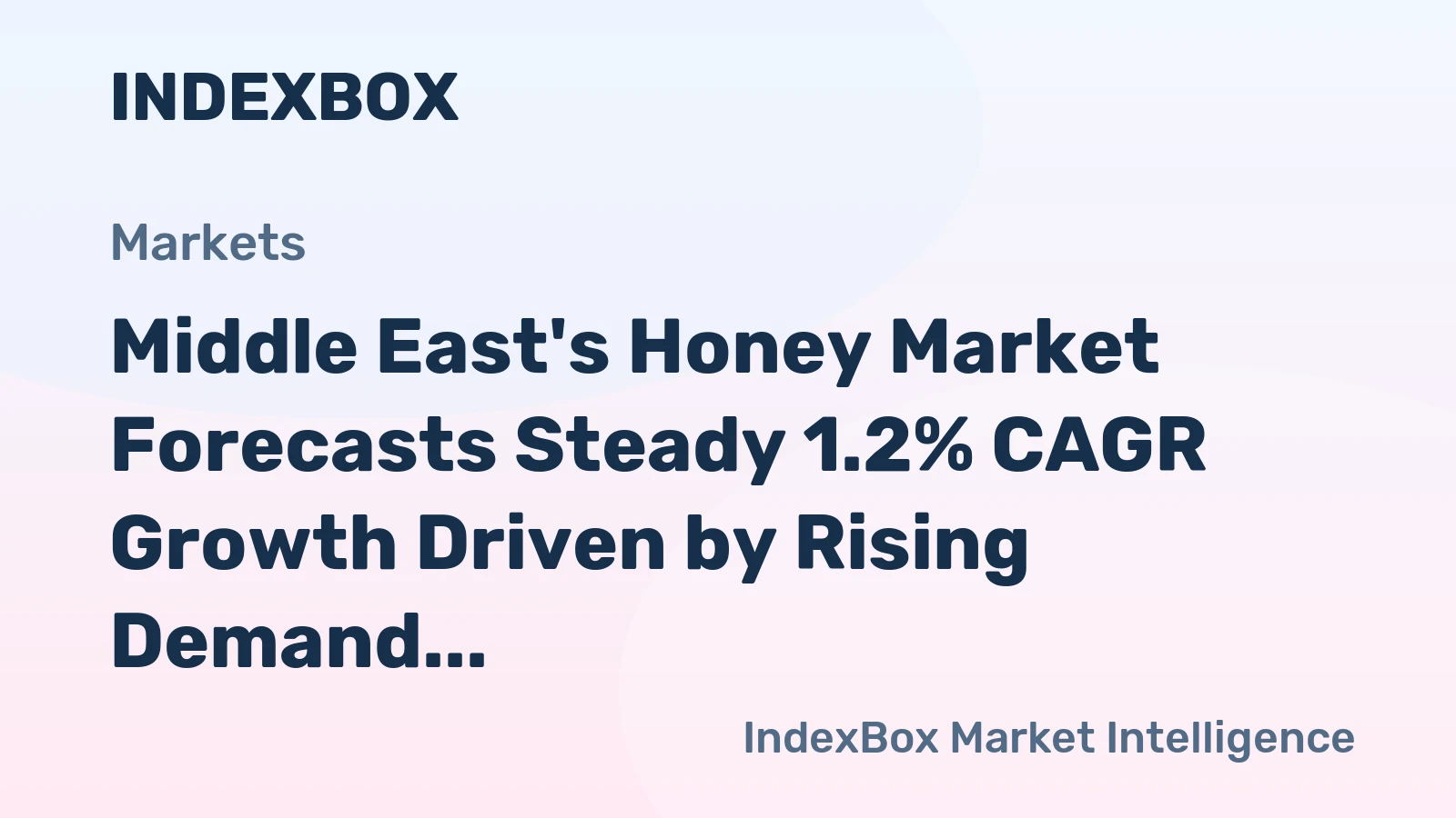 Middle East's Honey Market Forecasts Steady 1.2% CAGR Growth Driven by Rising Demand