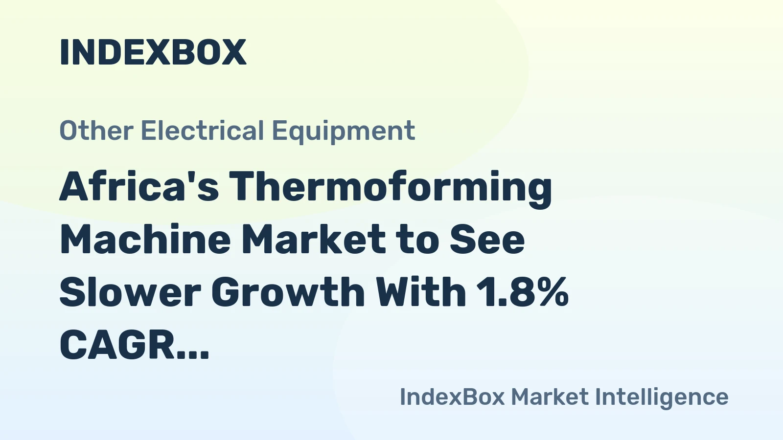 Africa's Thermoforming Machine Market to See Slower Growth With 1.8% CAGR Through 2035