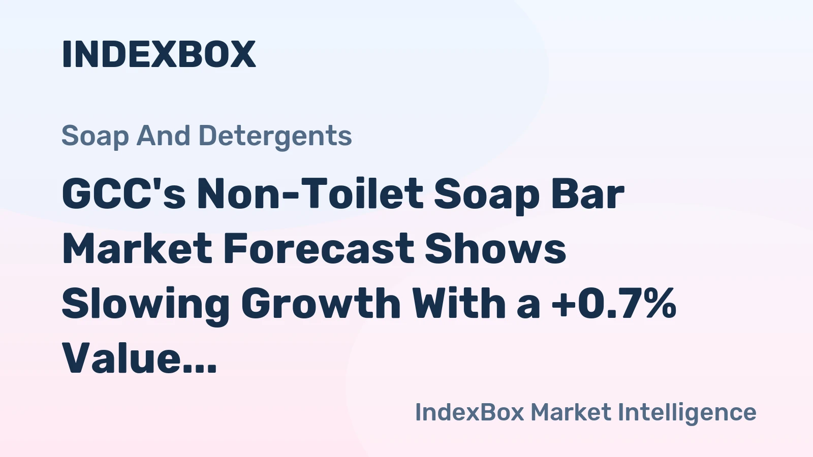 GCC's Non-Toilet Soap Bar Market Forecast Shows Slowing Growth With a +0.7% Value CAGR