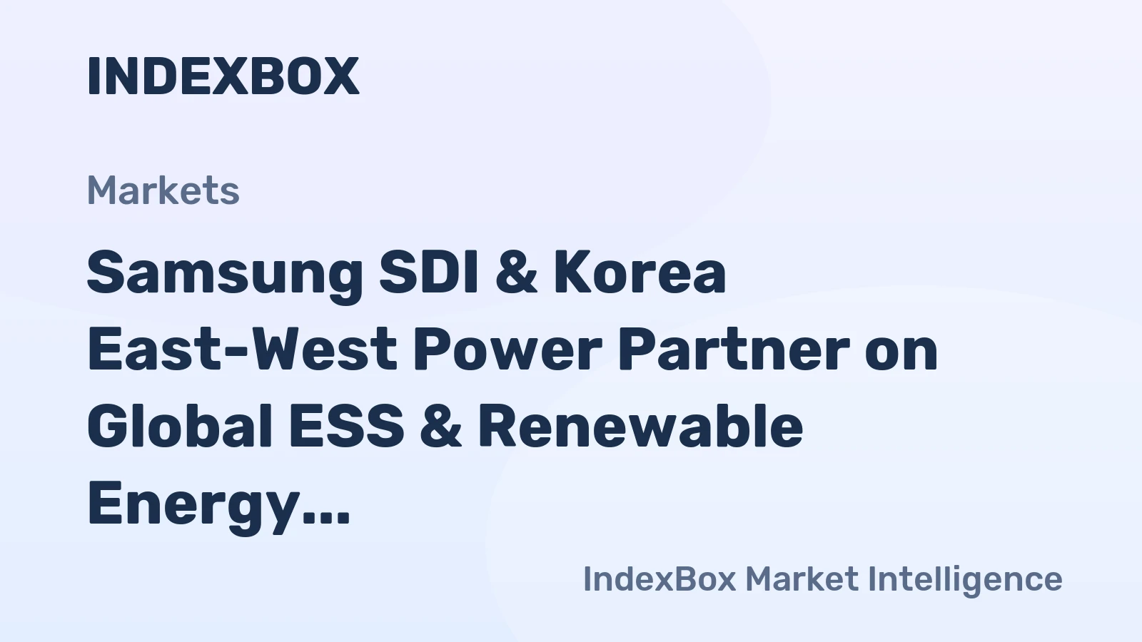 Samsung SDI & Korea East-West Power Partner on Global ESS & Renewable Energy Projects