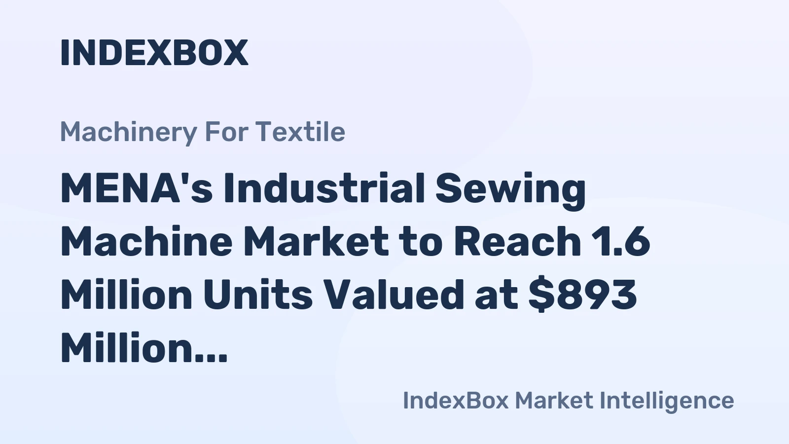MENA's Industrial Sewing Machine Market to Reach 1.6 Million Units Valued at $893 Million by 2035