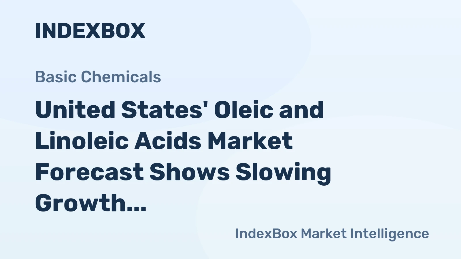 United States' Oleic and Linoleic Acids Market Forecast Shows Slowing Growth With a +0.5% Volume CAGR