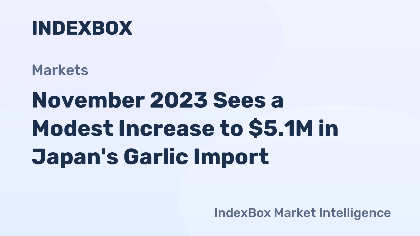 November 2023 Sees a Modest Increase to $5.1M in Japan's Garlic Import