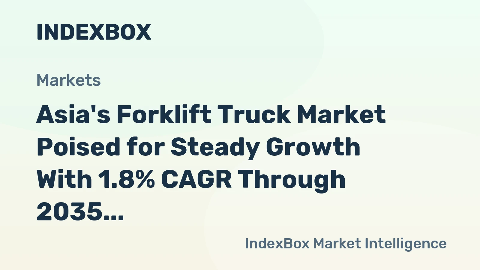 Asia's Forklift Truck Market Poised for Steady Growth With 1.8% CAGR Through 2035