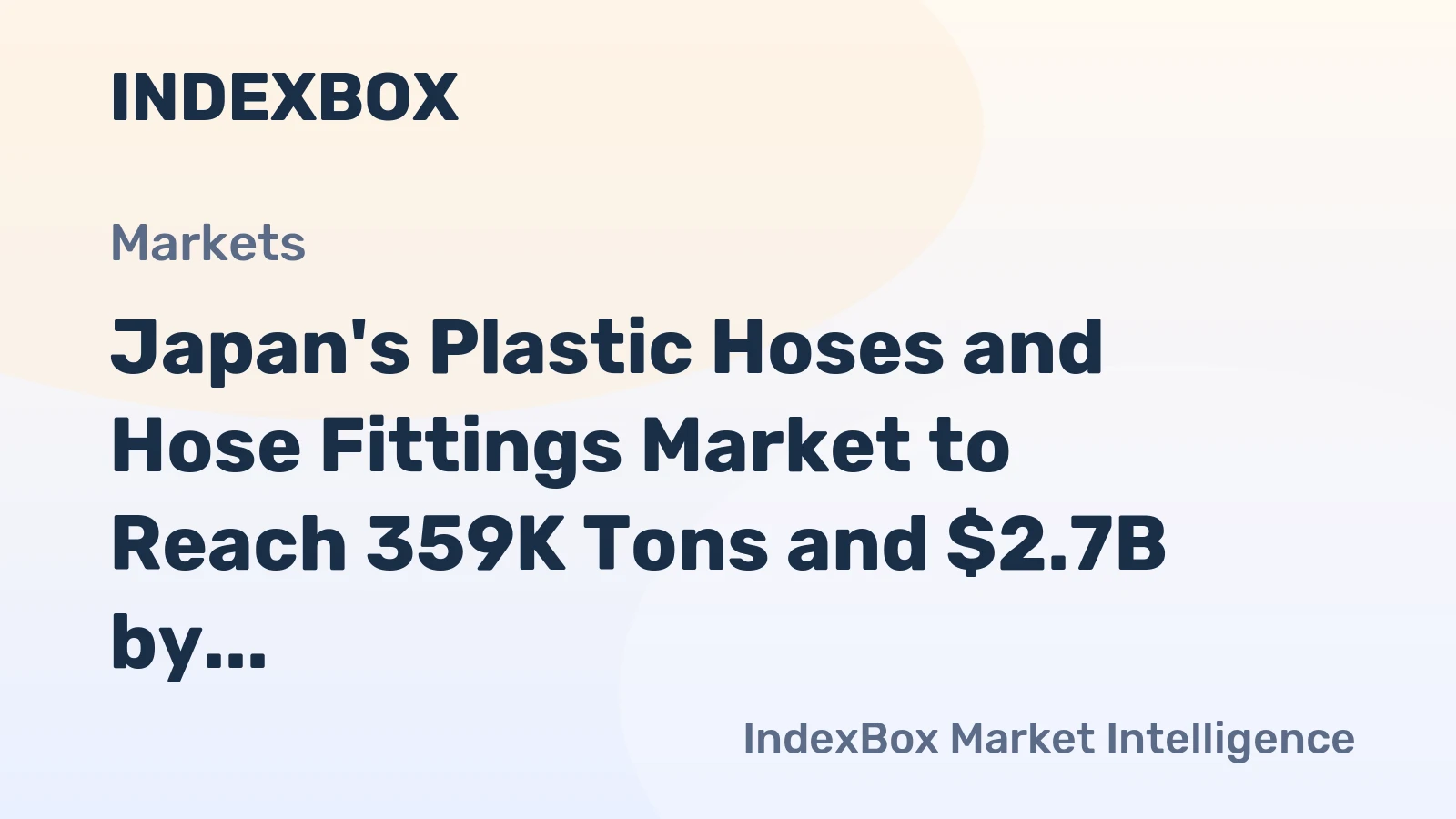 Japan's Plastic Hoses and Hose Fittings Market to Reach 359K Tons and $2.7B by 2035