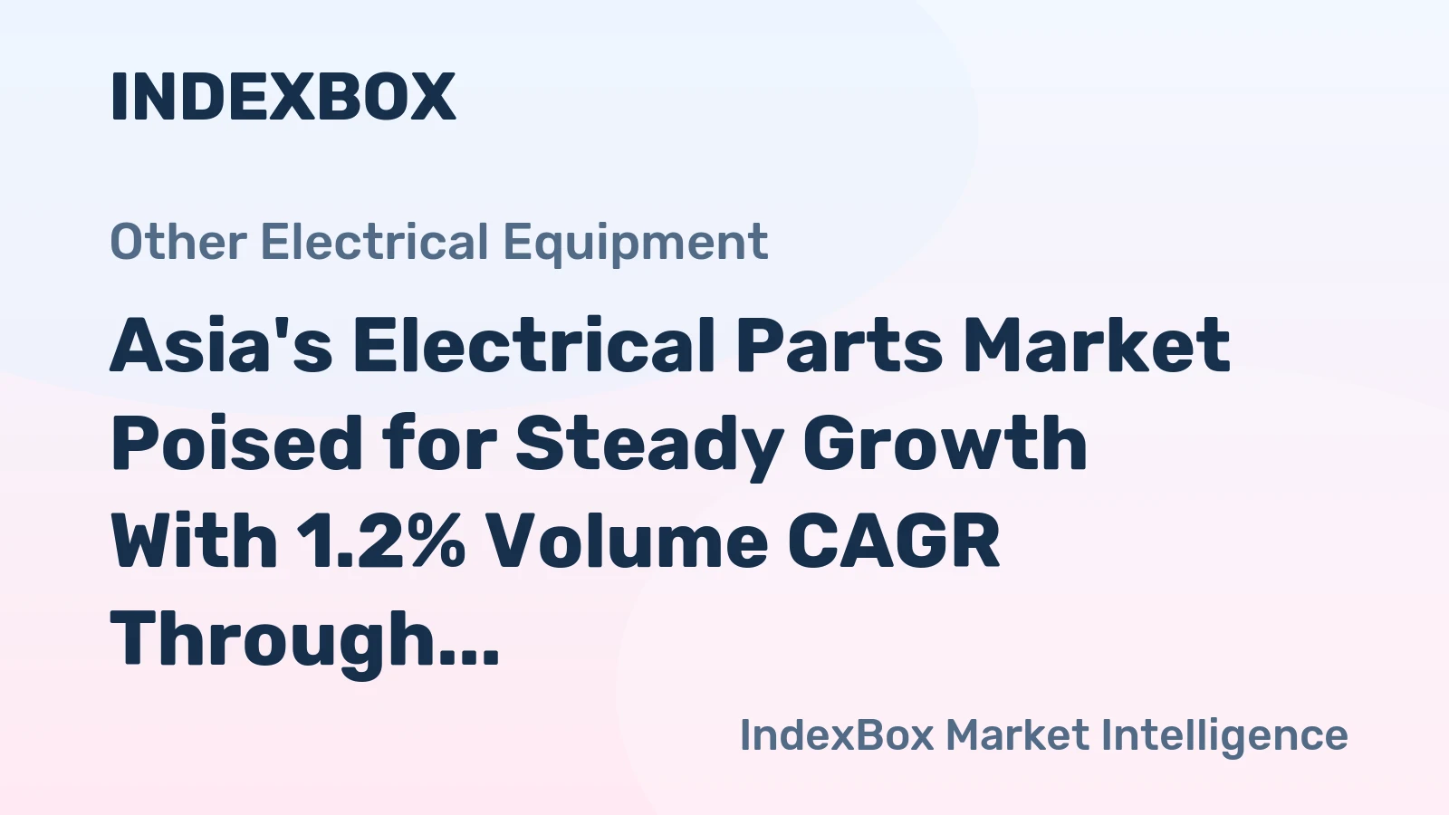 Asia's Electrical Parts Market Poised for Steady Growth With 1.2% Volume CAGR Through 2035