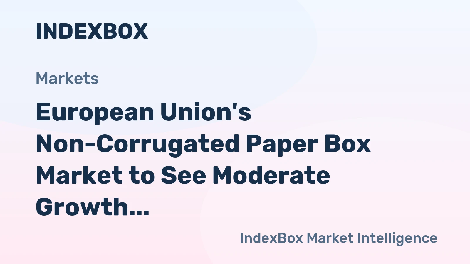 European Union's Non-Corrugated Paper Box Market to See Moderate Growth With 1.3% CAGR Through 2035