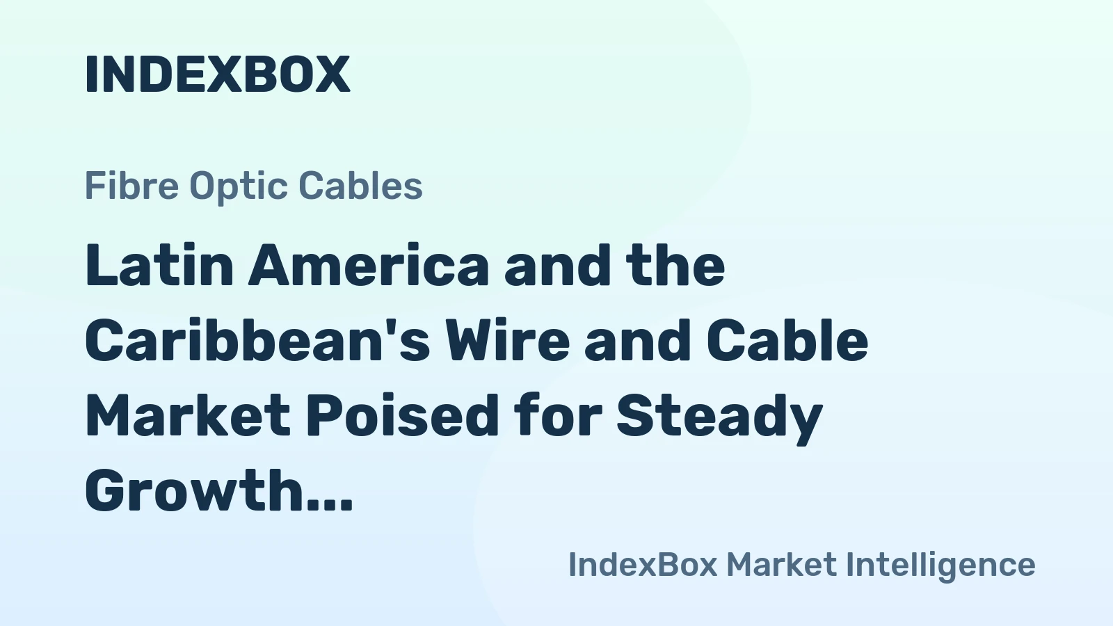 Latin America and the Caribbean's Wire and Cable Market Poised for Steady Growth With 2% CAGR Through 2035