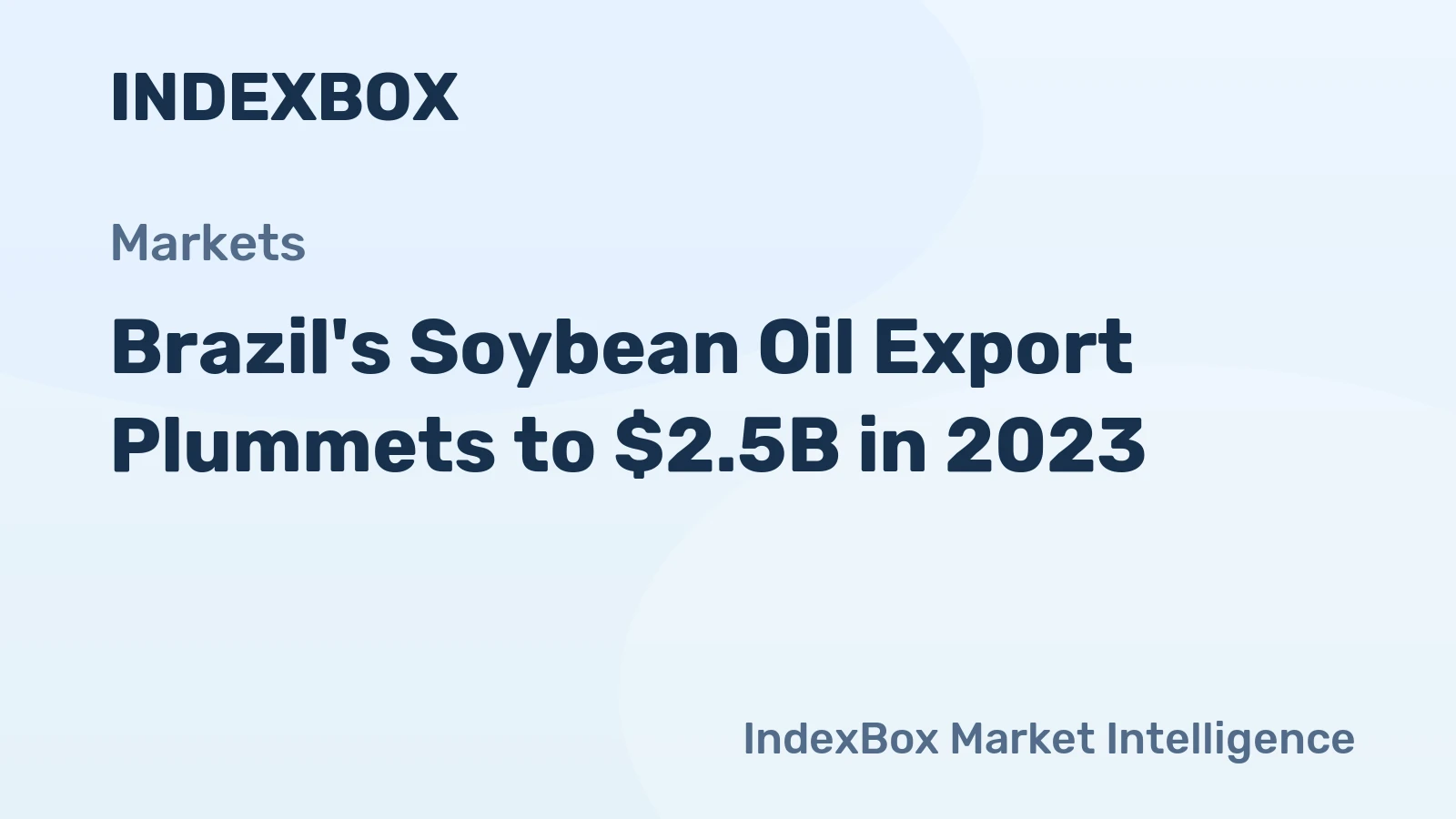 Brazil's Soybean Oil Export Plummets to $2.5B in 2023