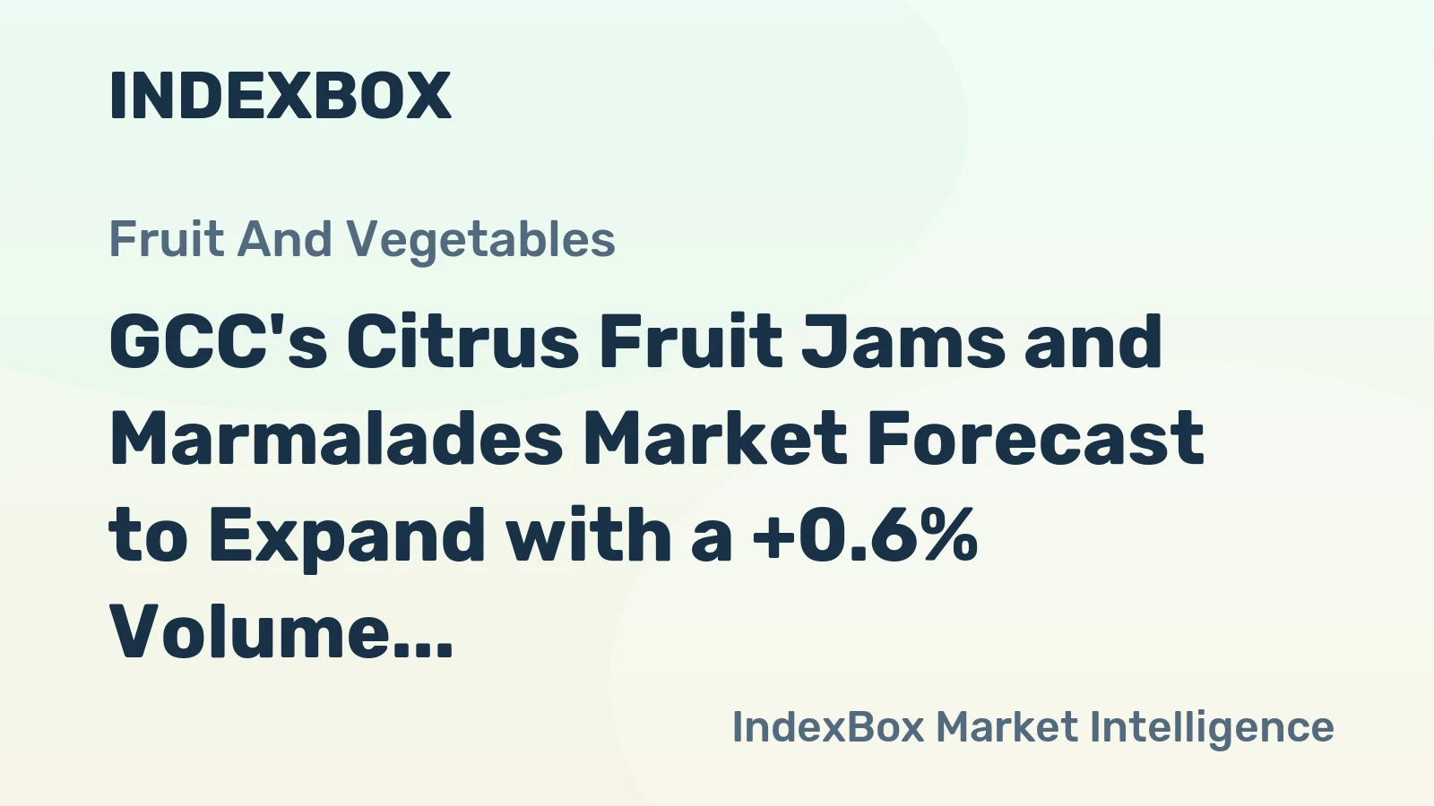 GCC's Citrus Fruit Jams and Marmalades Market Forecast to Expand with a +0.6% Volume CAGR Through 2035