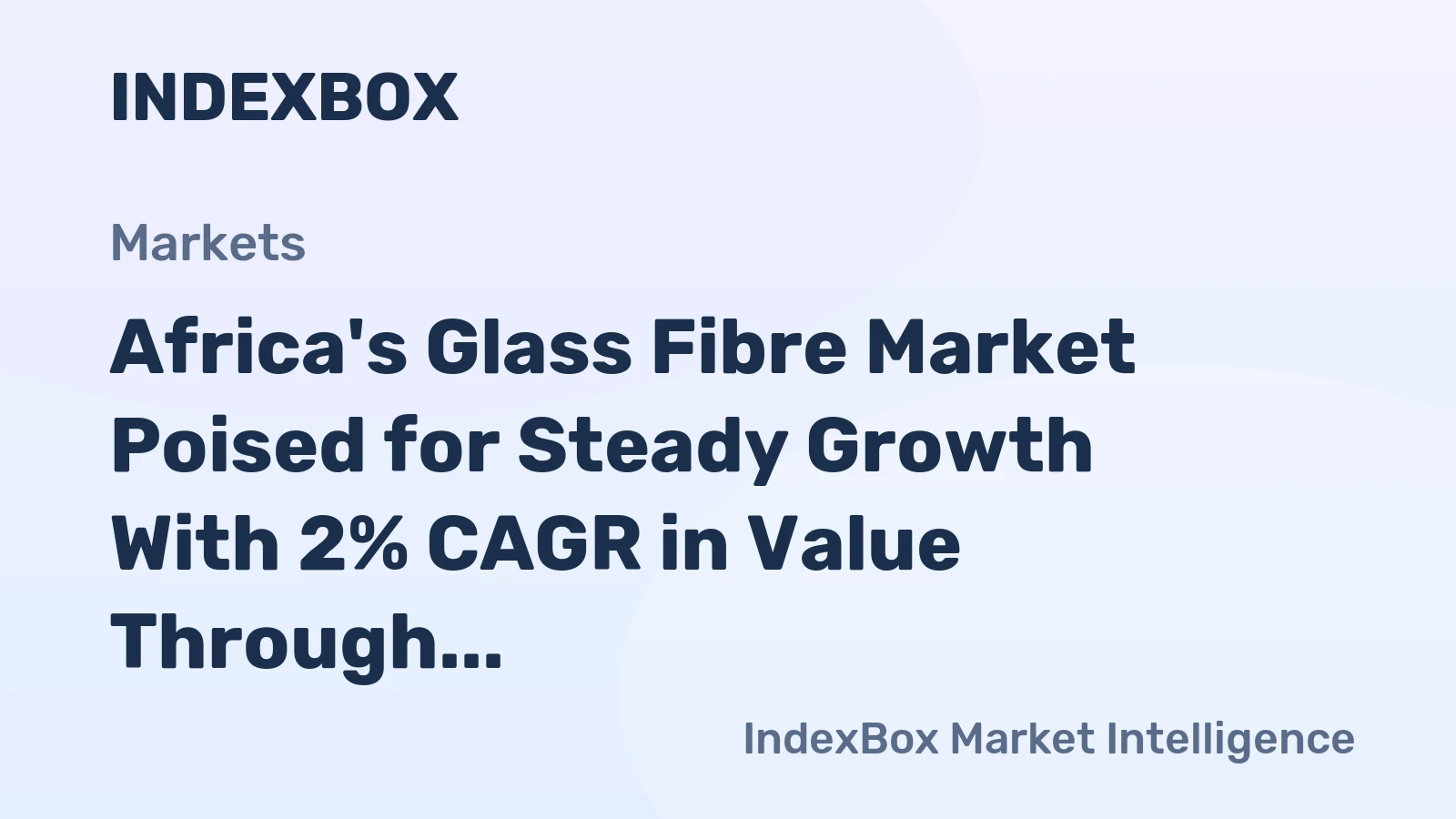 Africa's Glass Fibre Market Poised for Steady Growth With 2% CAGR in Value Through 2035