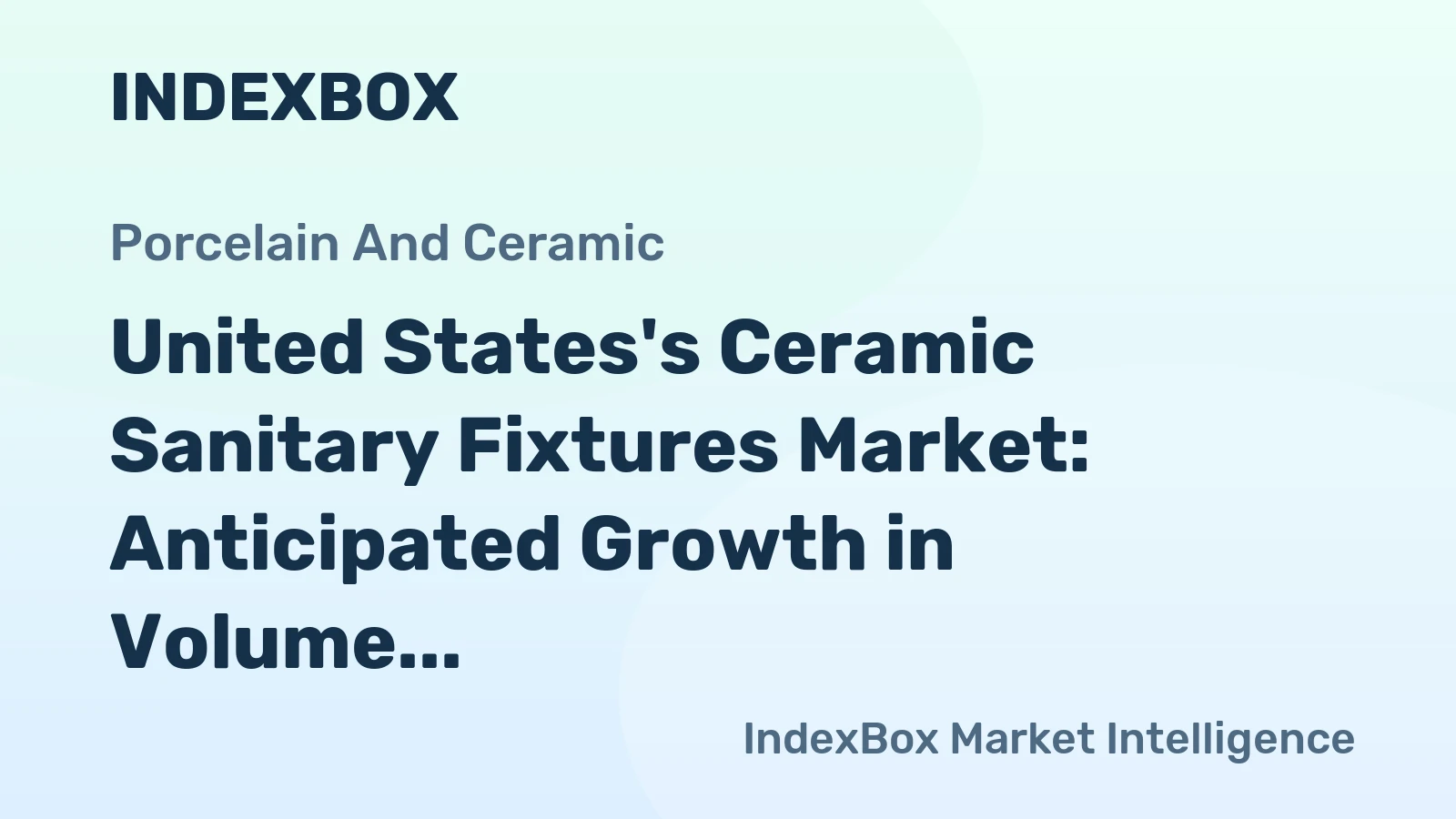 United States's Ceramic Sanitary Fixtures Market: Anticipated Growth in Volume and Value Over Next Decade