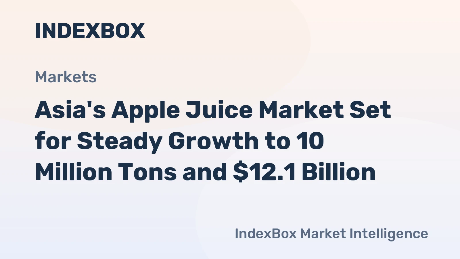 Asia's Apple Juice Market Set for Steady Growth to 10 Million Tons and $12.1 Billion