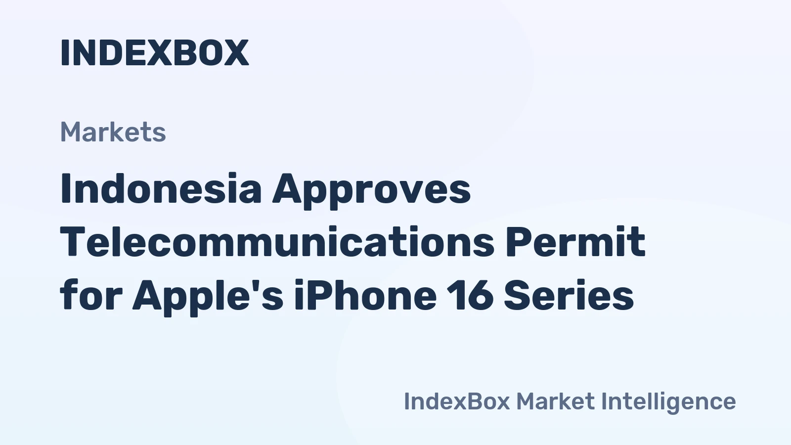 Indonesia Approves Telecommunications Permit for Apple's iPhone 16 Series