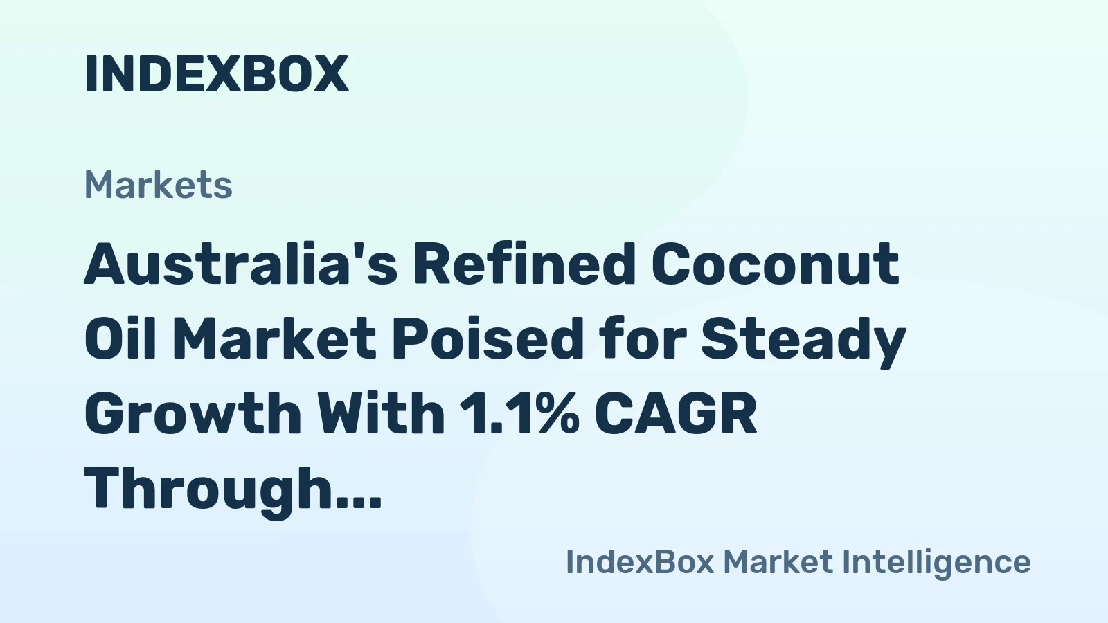 Australia's Refined Coconut Oil Market Poised for Steady Growth With 1.1% CAGR Through 2035