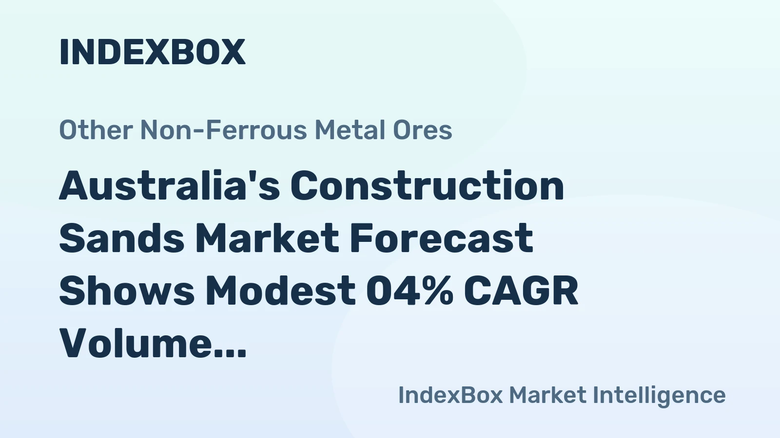Australia's Construction Sands Market Forecast Shows Modest 04% CAGR Volume Growth Through 2035