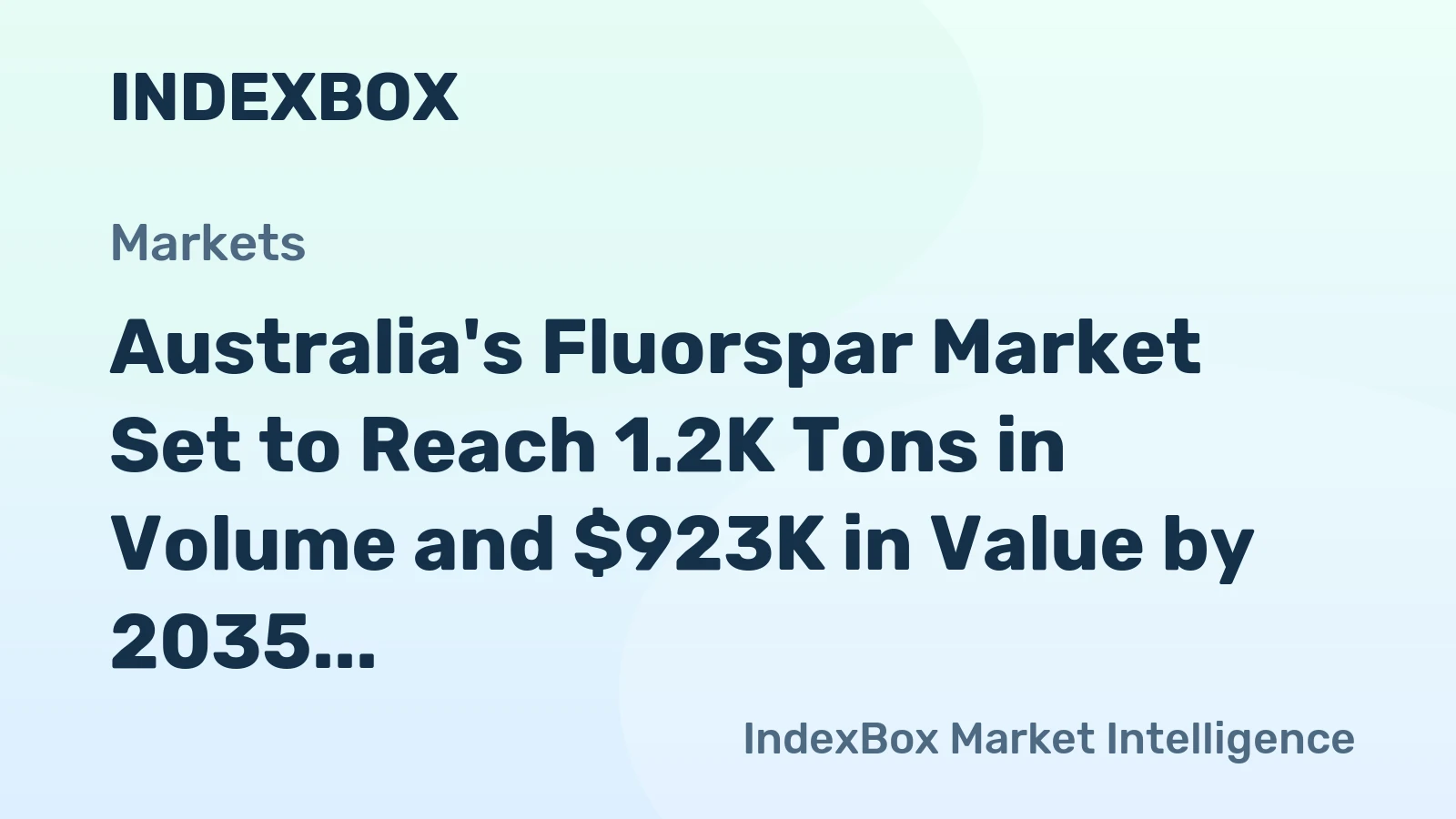 Australia's Fluorspar Market Set to Reach 1.2K Tons in Volume and $923K in Value by 2035