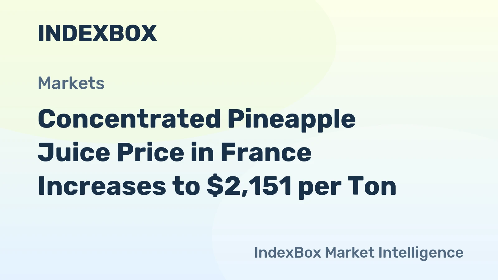 Concentrated Pineapple Juice Price in France Increases to $2,151 per Ton