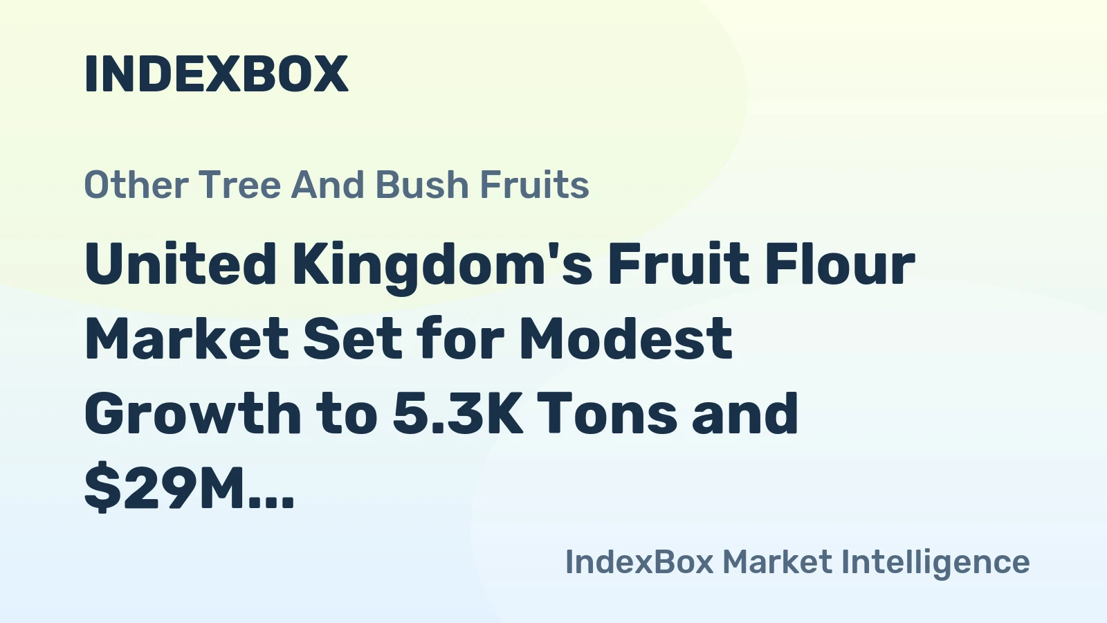 United Kingdom's Fruit Flour Market Set for Modest Growth to 5.3K Tons and $29M