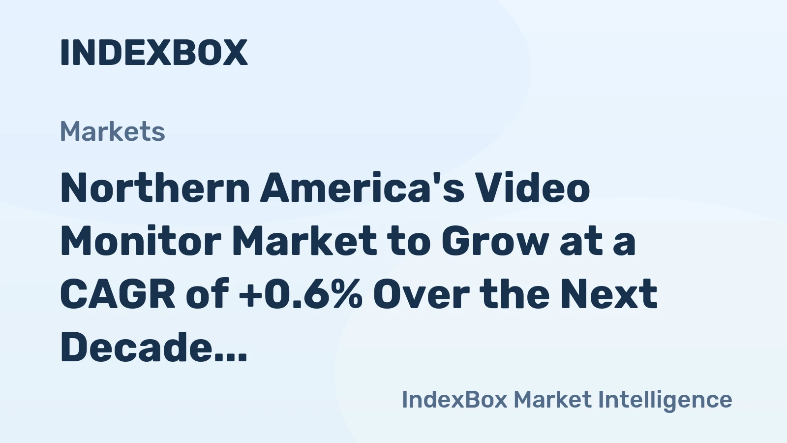 Northern America's Video Monitor Market to Grow at a CAGR of +0.6% Over the Next Decade