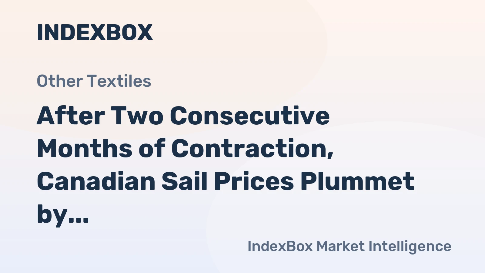 After Two Consecutive Months of Contraction, Canadian Sail Prices Plummet by 34% to $28.1 per kg