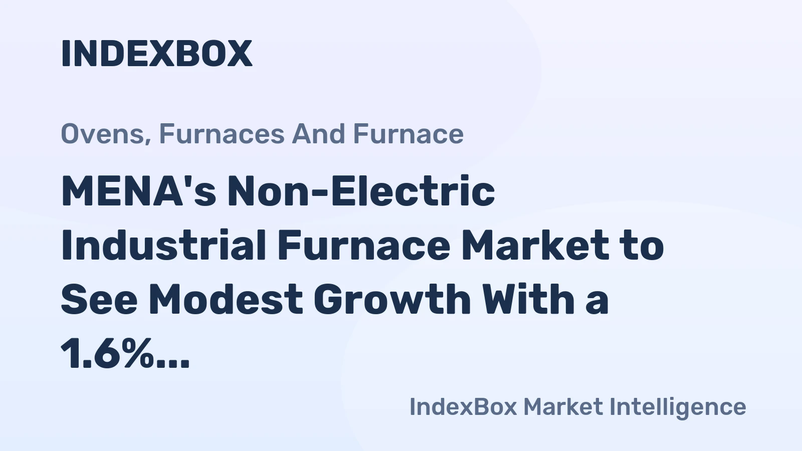 MENA's Non-Electric Industrial Furnace Market to See Modest Growth With a 1.6% CAGR Through 2035