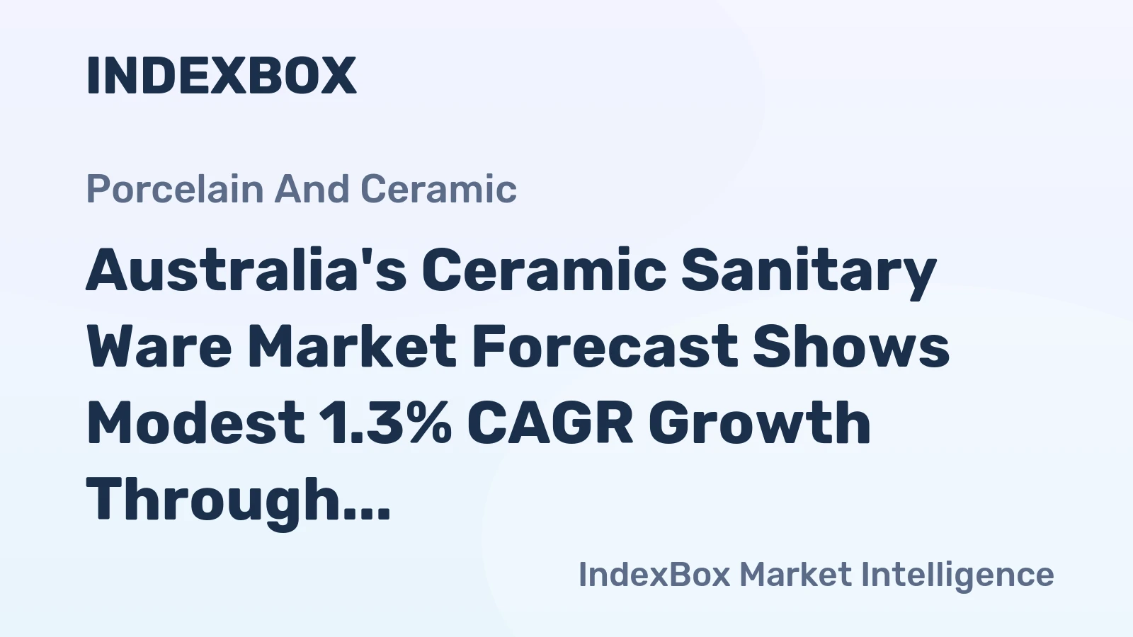 Australia's Ceramic Sanitary Ware Market Forecast Shows Modest 1.3% CAGR Growth Through 2035