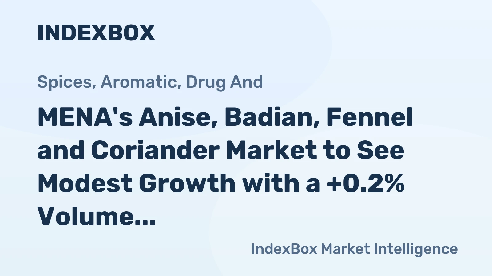 MENA's Anise, Badian, Fennel and Coriander Market to See Modest Growth with a +0.2% Volume CAGR