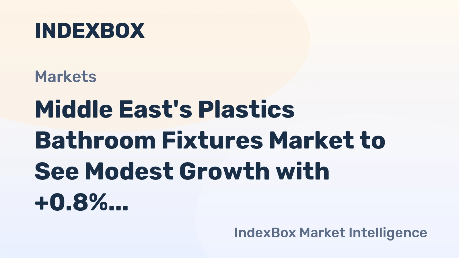 Middle East's Plastics Bathroom Fixtures Market to See Modest Growth with +0.8% CAGR