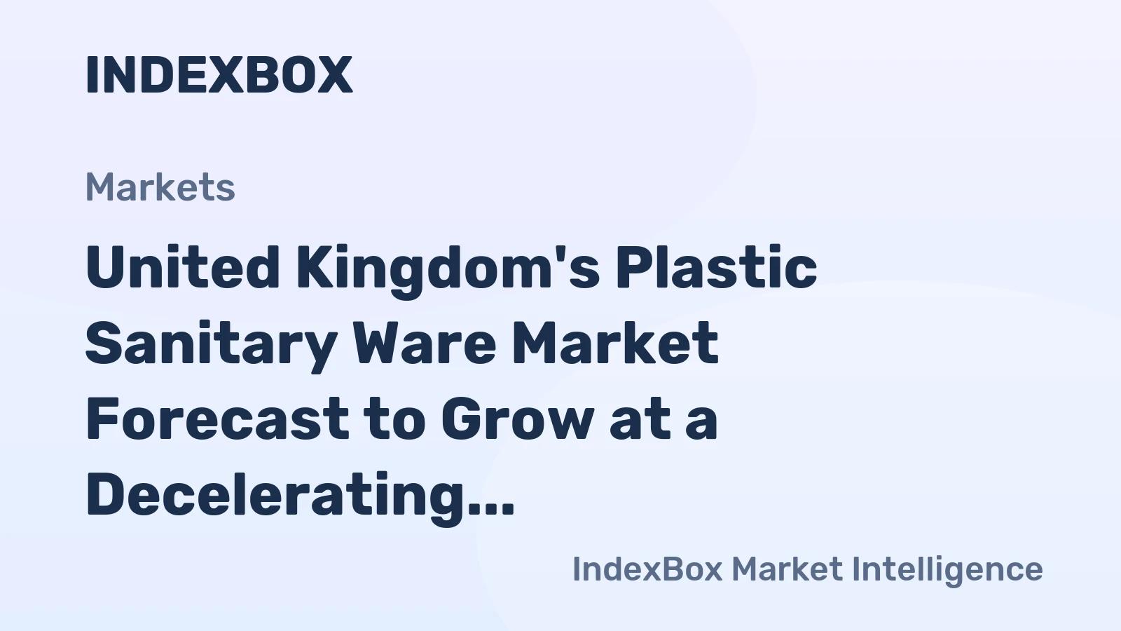 United Kingdom's Plastic Sanitary Ware Market Forecast to Grow at a Decelerating 0.8% CAGR Through 2035