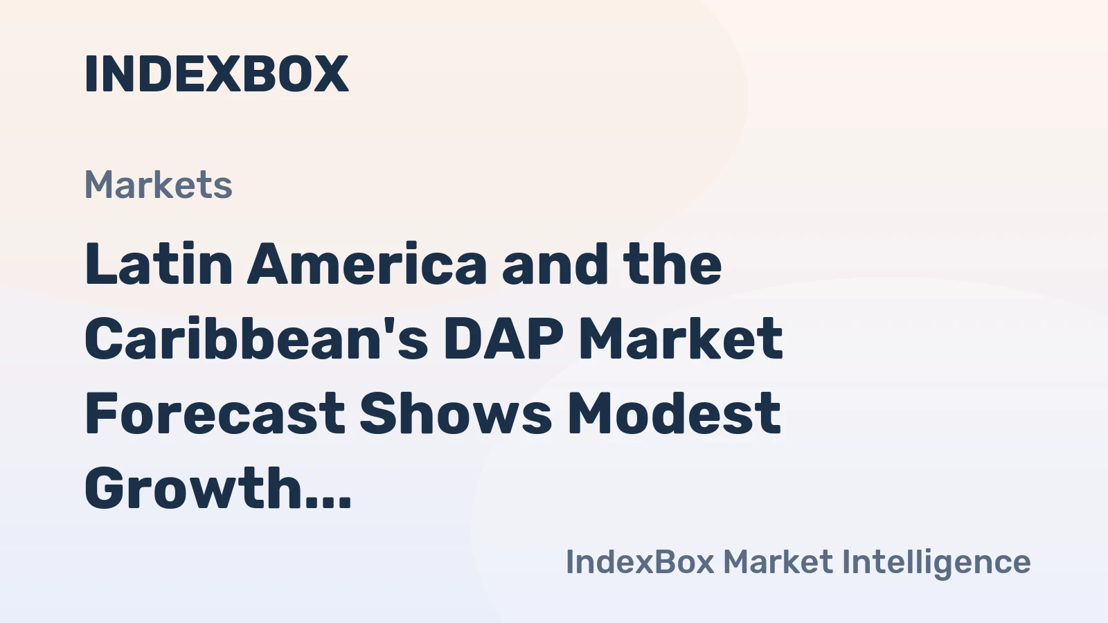 Latin America and the Caribbean's DAP Market Forecast Shows Modest Growth With 09% Volume CAGR