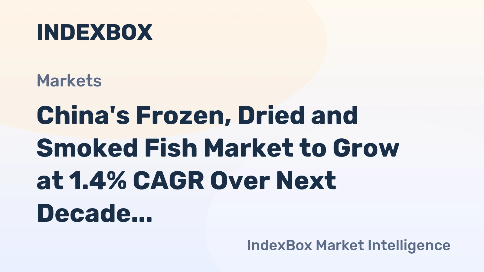 China's Frozen, Dried and Smoked Fish Market to Grow at 1.4% CAGR Over Next Decade