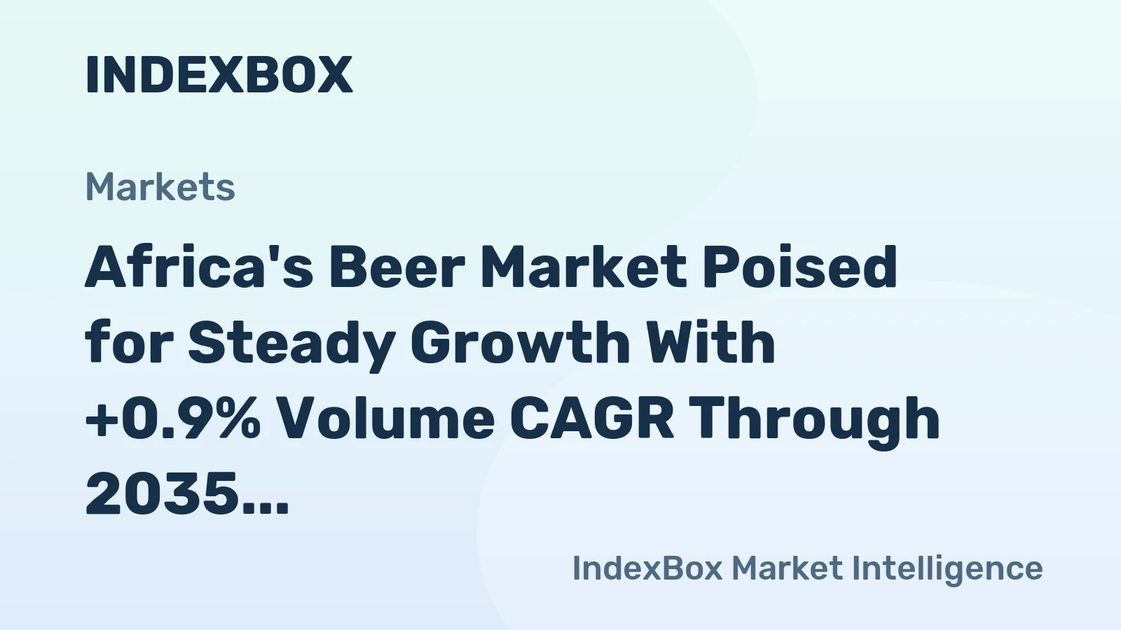 Africa's Beer Market Poised for Steady Growth With +0.9% Volume CAGR Through 2035