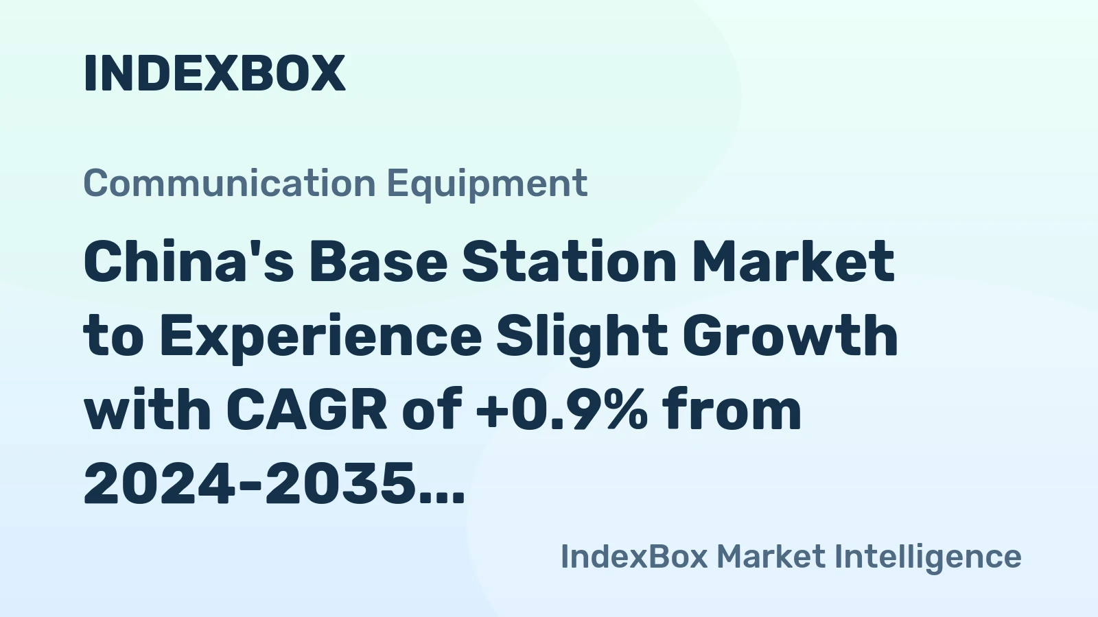 China's Base Station Market to Experience Slight Growth with CAGR of +0.9% from 2024-2035