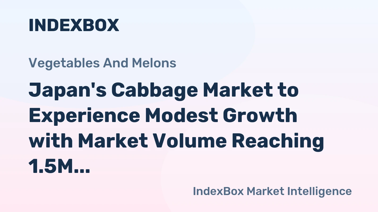 Japan's Cabbage Market to Experience Modest Growth with Market Volume Reaching 1.5M Tons and Value Reaching $2.3B by 2035
