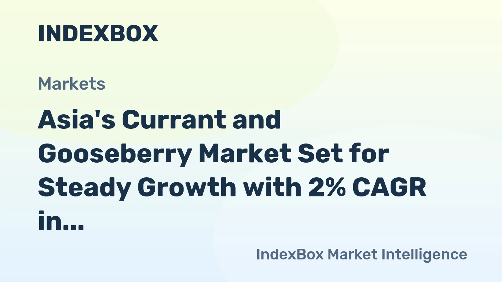 Asia's Currant and Gooseberry Market Set for Steady Growth with 2% CAGR in Value