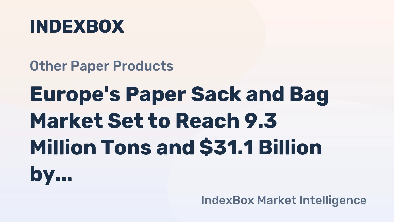 Europe's Paper Sack and Bag Market Set to Reach 9.3 Million Tons and $31.1 Billion by 2035