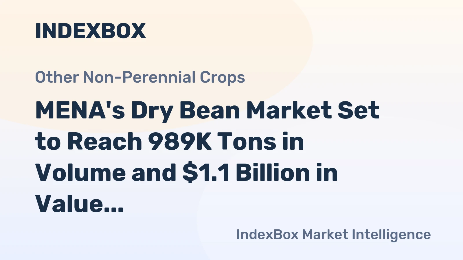 MENA's Dry Bean Market Set to Reach 989K Tons in Volume and $1.1 Billion in Value by 2035