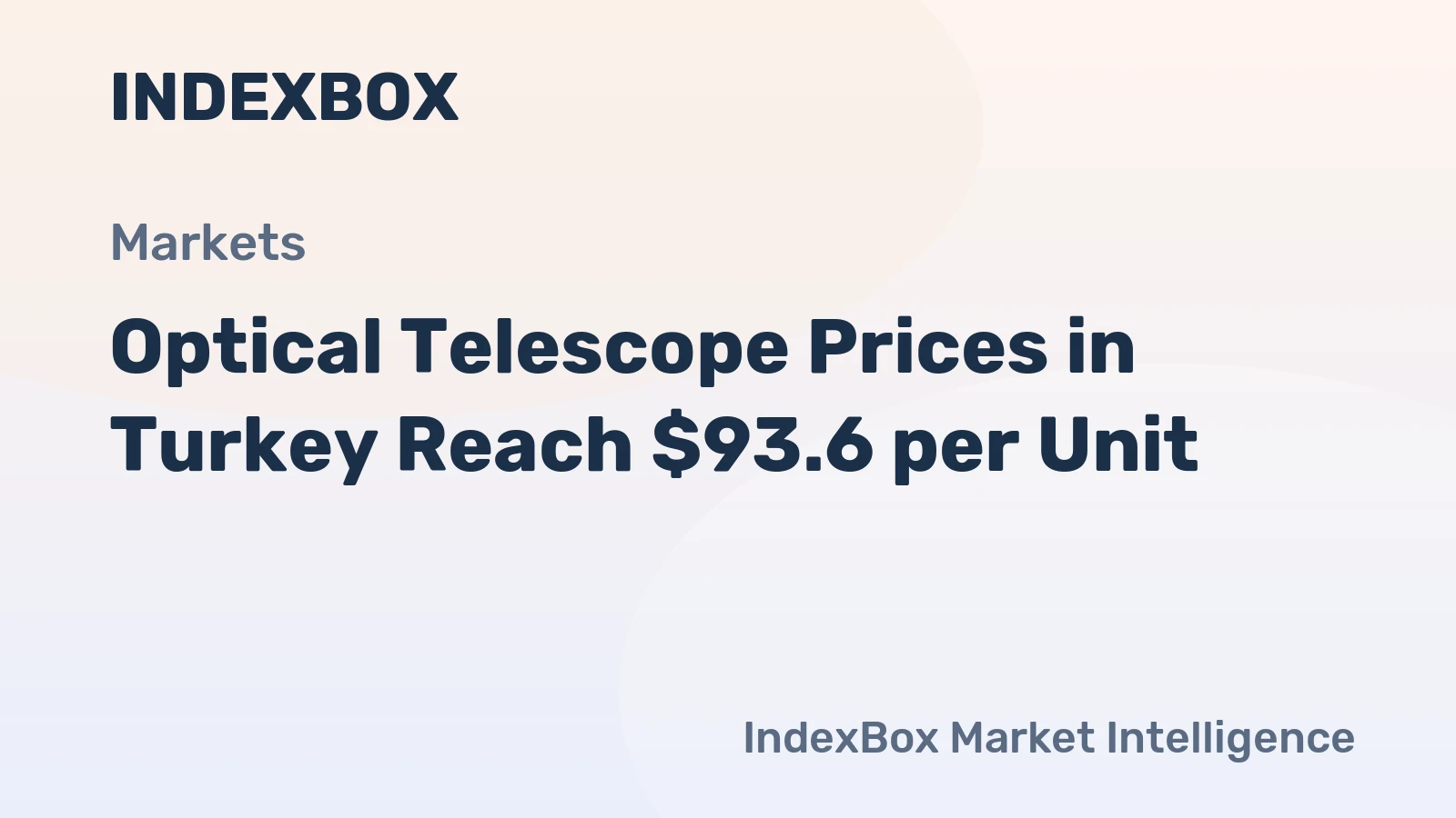Optical Telescope Prices in Turkey Reach $93.6 per Unit