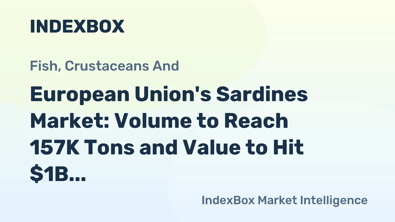 European Union's Sardines Market: Volume to Reach 157K Tons and Value to Hit $1B by 2035