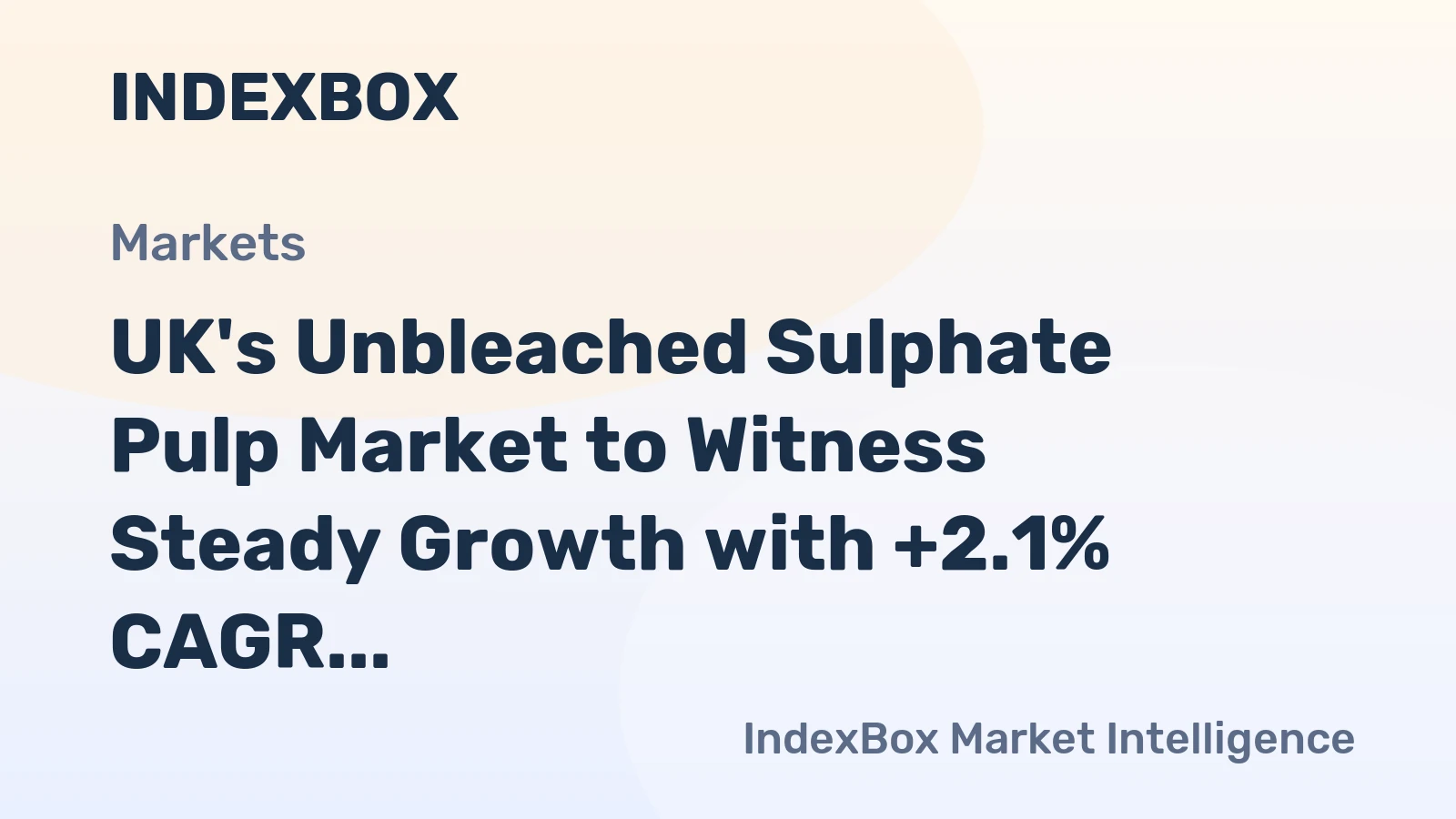 UK's Unbleached Sulphate Pulp Market to Witness Steady Growth with +2.1% CAGR, Reaching $8.1M by 2035