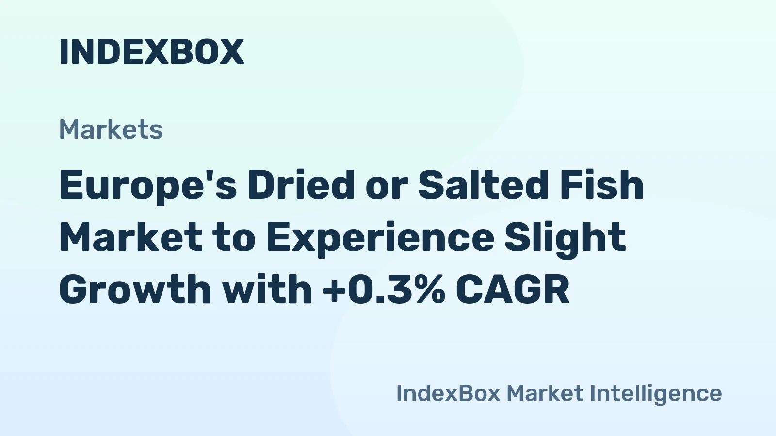 Europe's Dried or Salted Fish Market to Experience Slight Growth with +0.3% CAGR