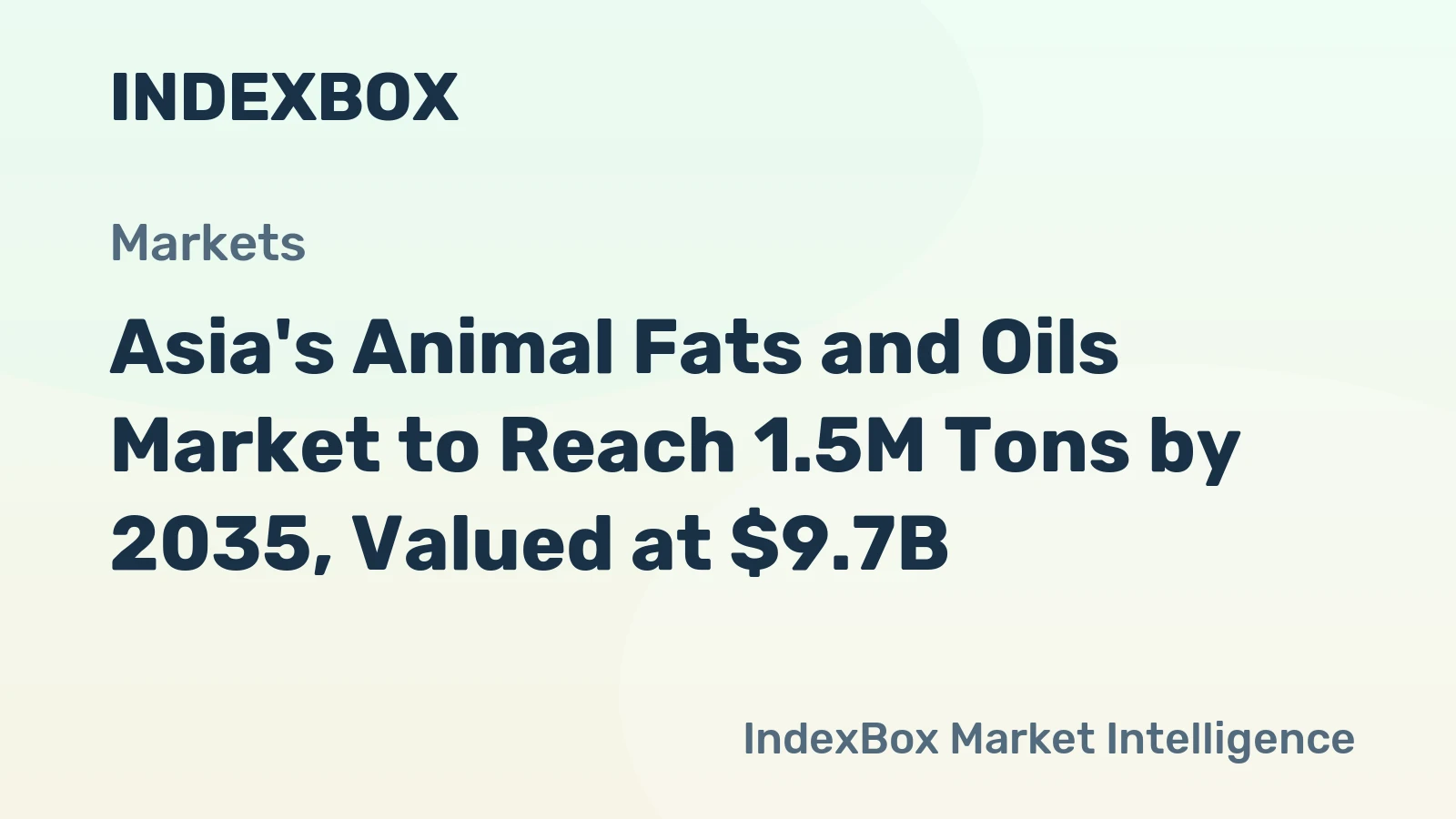 Asia's Animal Fats and Oils Market to Reach 1.5M Tons by 2035, Valued at $9.7B