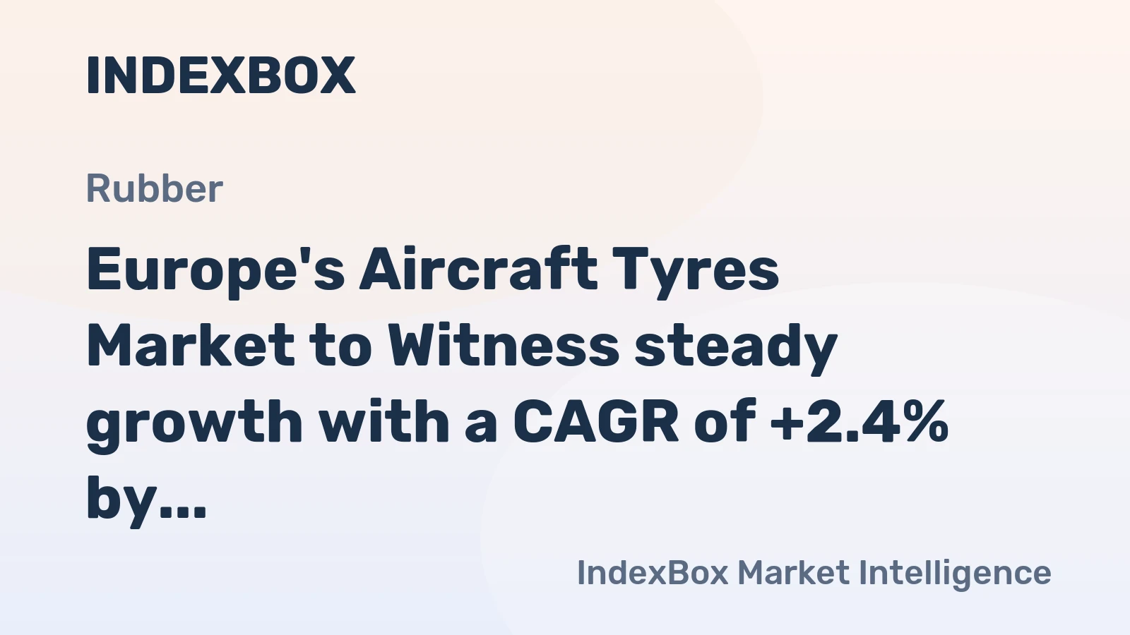 Europe's Aircraft Tyres Market to Witness steady growth with a CAGR of +2.4% by 2035