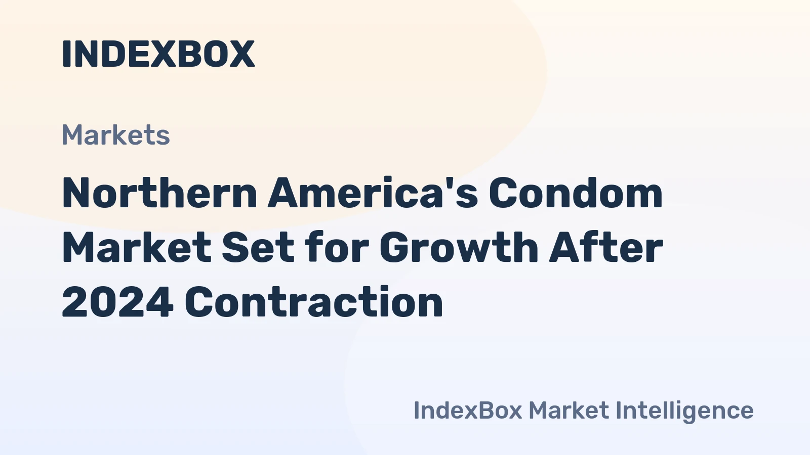 Northern America's Condom Market Set for Growth After 2024 Contraction