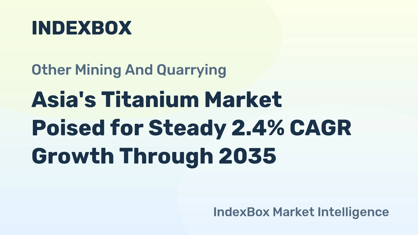 Asia's Titanium Market Poised for Steady 2.4% CAGR Growth Through 2035