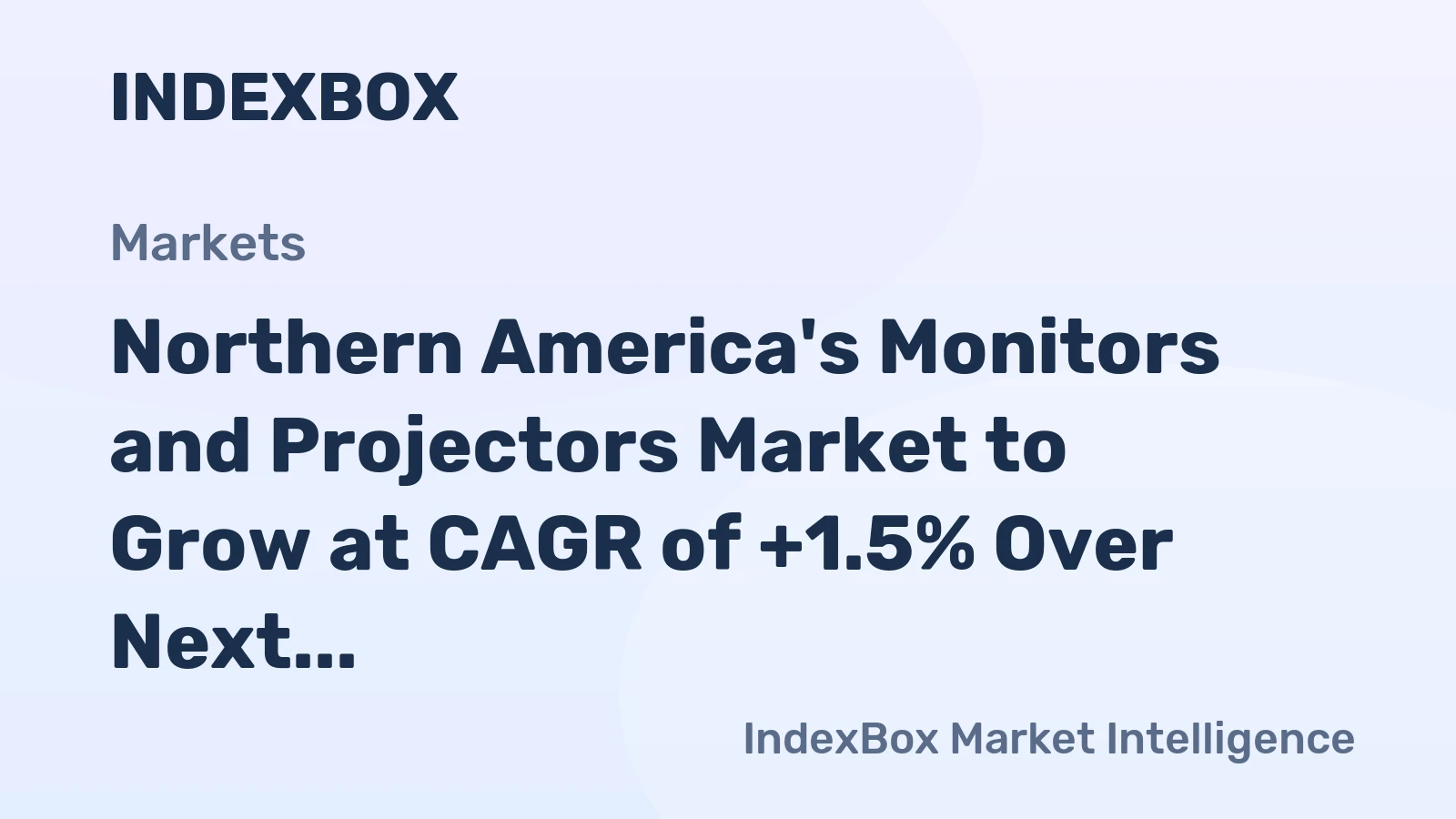 Northern America's Monitors and Projectors Market to Grow at CAGR of +1.5% Over Next Decade